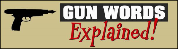 Gun Terminology of the Day: 1911